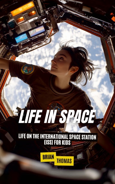 Life In Space: Life on the International Space Station (ISS) for Kids ...
